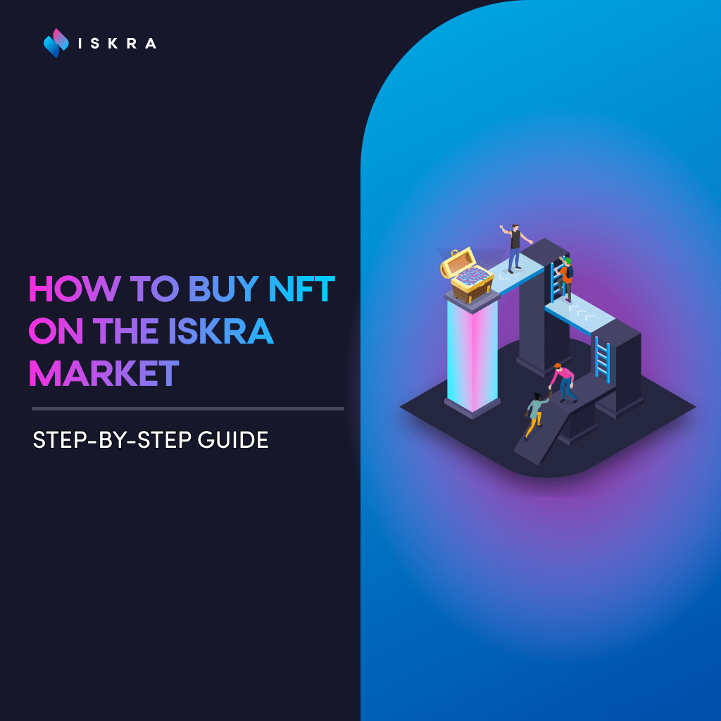 How to Buy NFTs On the Iskra Market