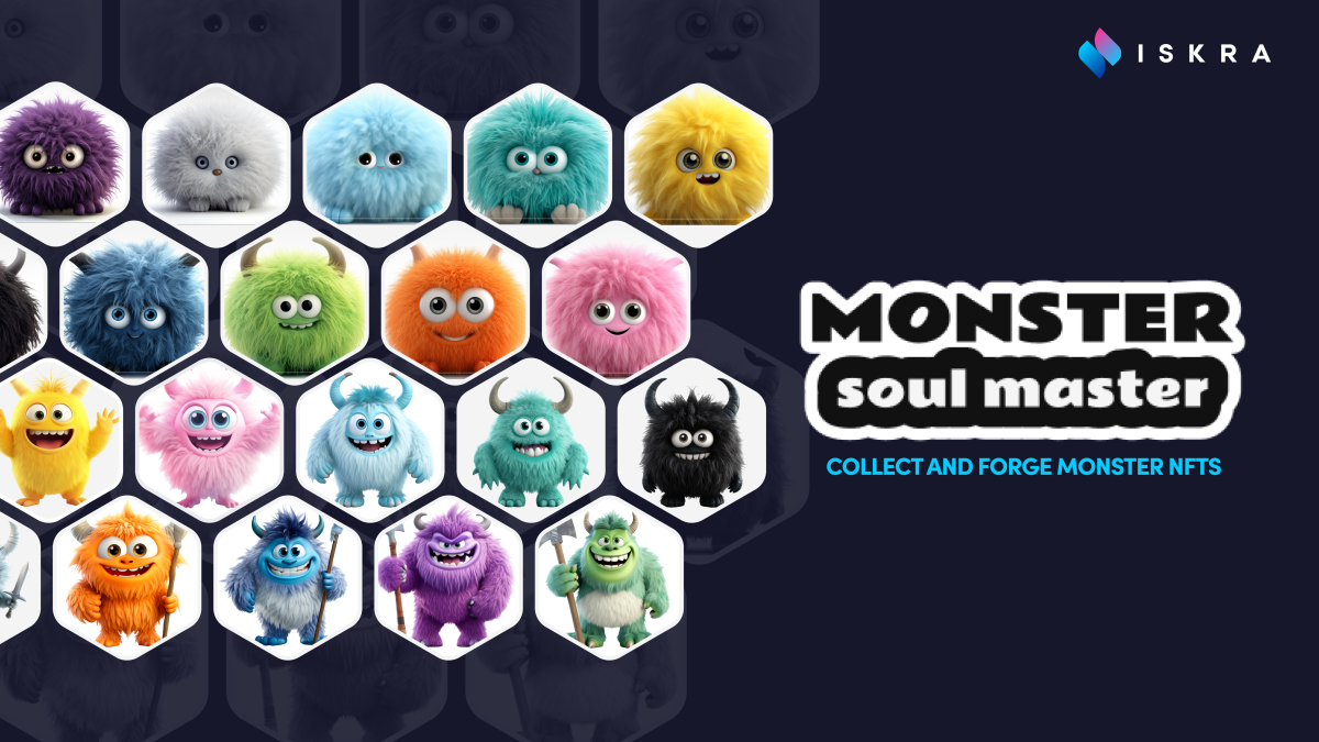 Collect and Forge Monster NFTs With Iskra's Monster Soul Master - Iskra ...